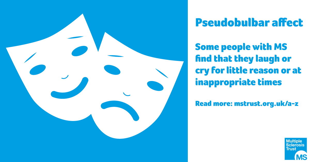 Pseudobulbar affect (pathological laughing and crying) | MS Trust